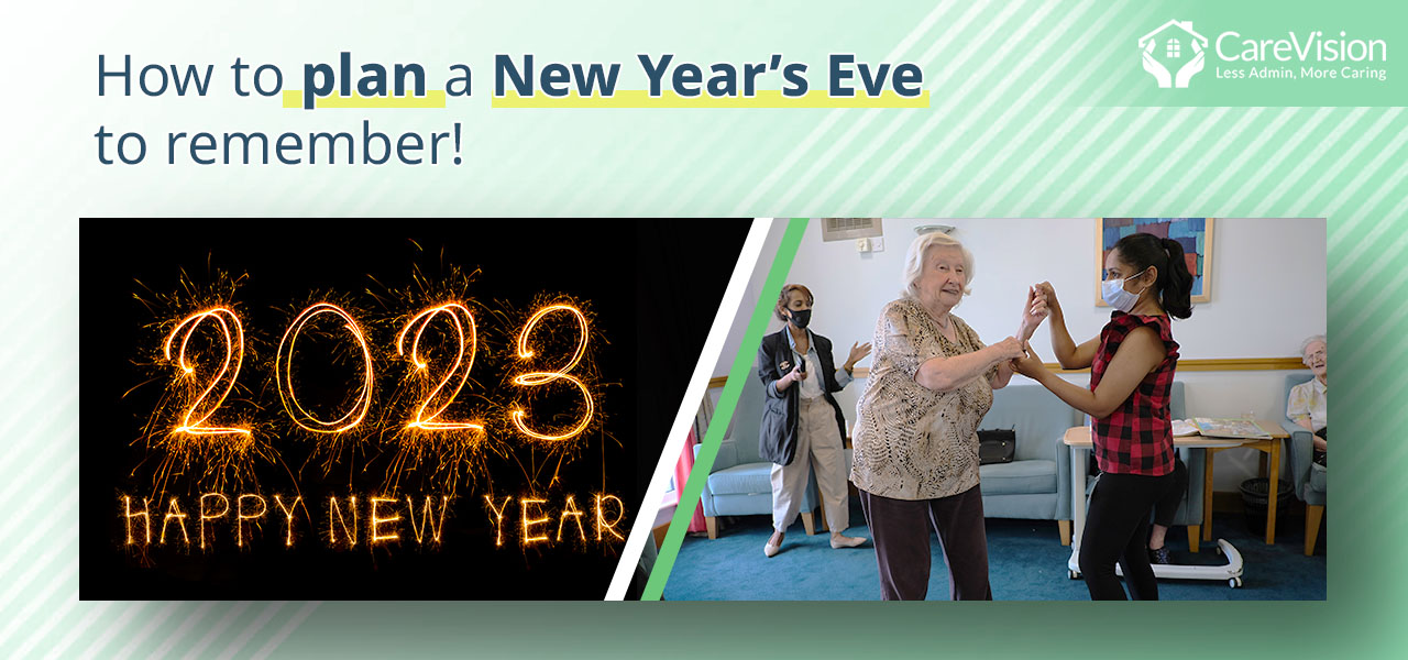 How To Plan A New Year’s Eve To Remember! | CareVision