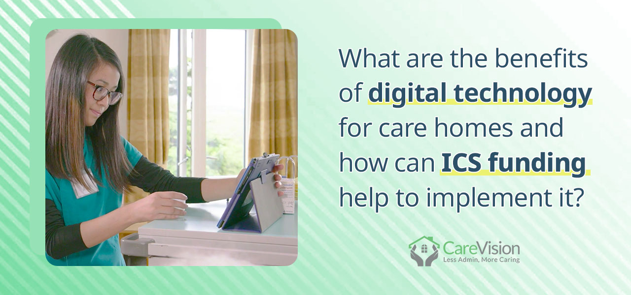 What Are The Benefits Of Digital Technology For Care Homes And How Can ...