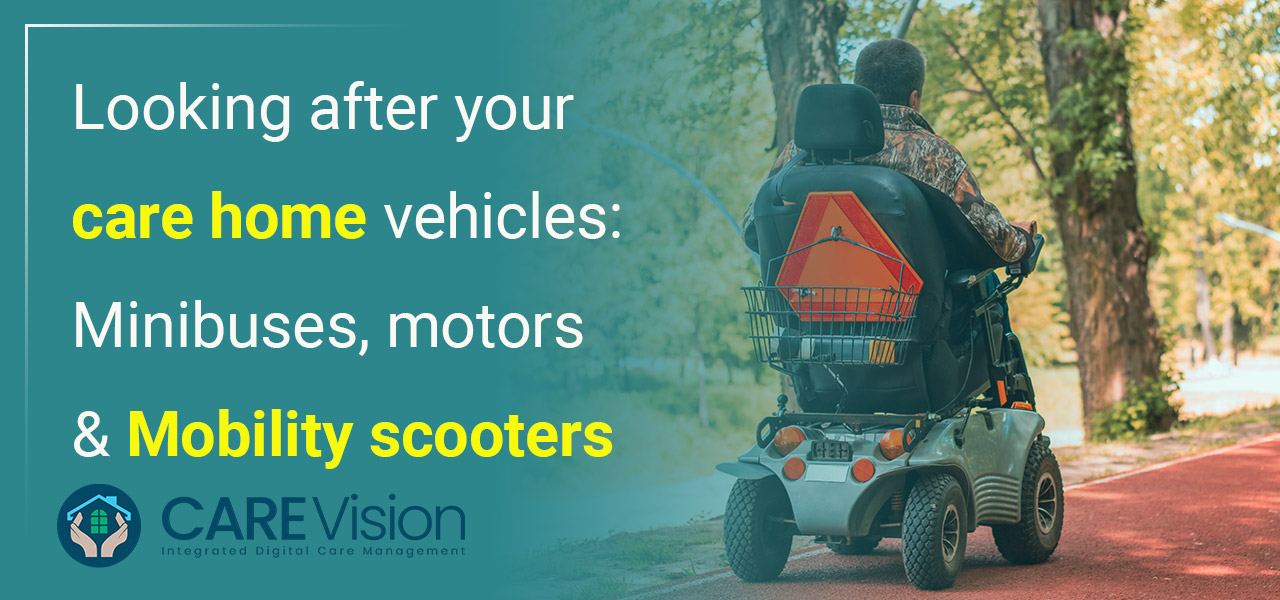 Looking After Your Care Home Vehicles: Minibuses, Motors And Mobility ...